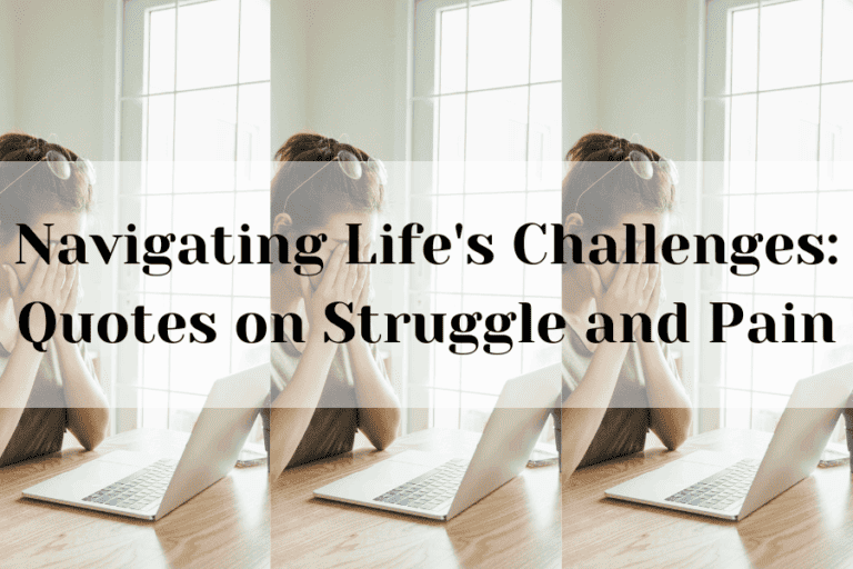 Navigating Life's Challenges: Quotes on Struggle and Pain - Changing My ...