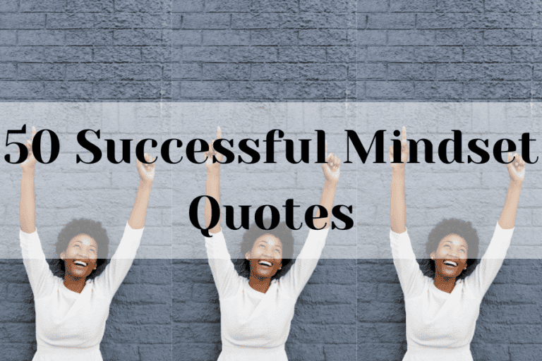 50 Successful Mindset Quotes - Changing My Mindset