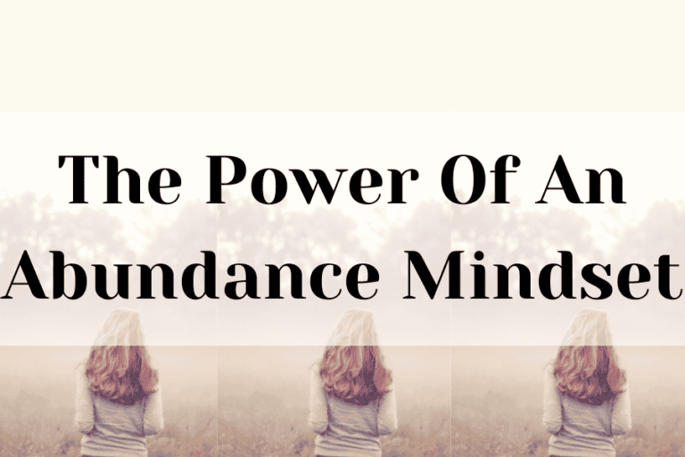 The Power Of An Abundance Mindset - Changing My Mindset
