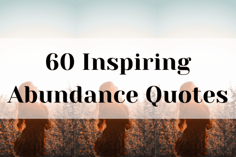 60 Inspiring Abundance Quotes - Changing My Mindset